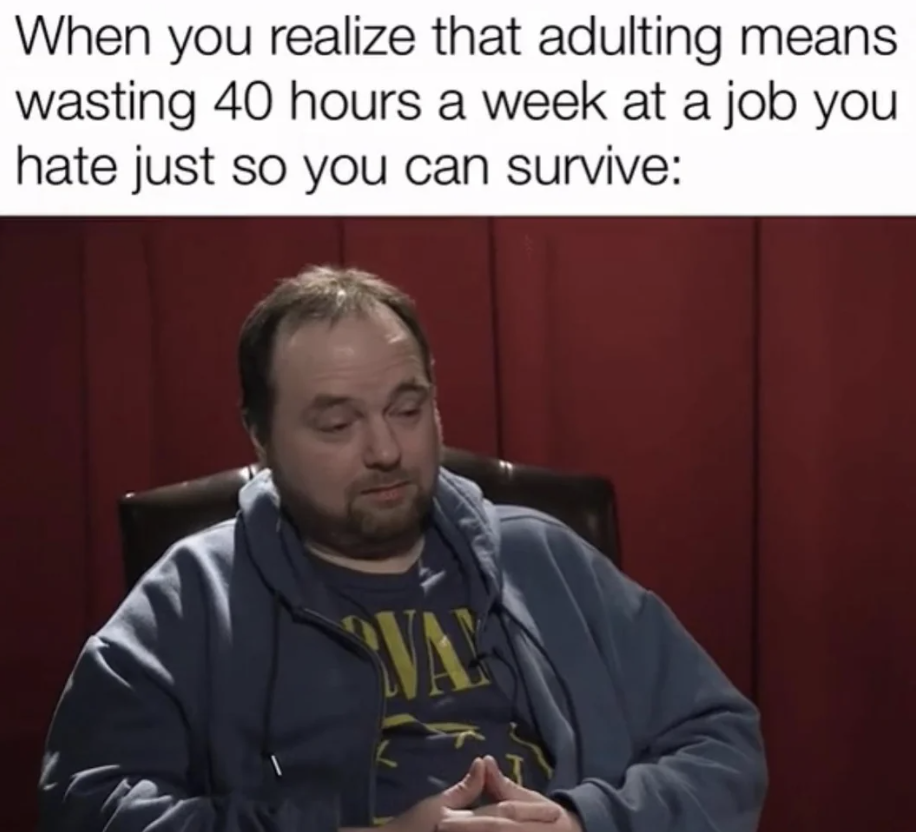 21 Anti-Work Memes to Make You Quit Effective Immediately | eBaum's World