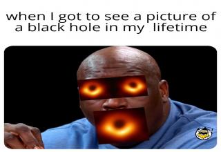 51 Black Hole Memes To Commemorate The First Ever Photo Of An Actual ...