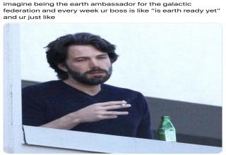 24 Memes to Await Earth's Acceptance into the Galactic Federation ...