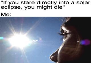 28 Solar Eclipse Memes to Block Out the Sun - Funny Gallery | eBaum's World